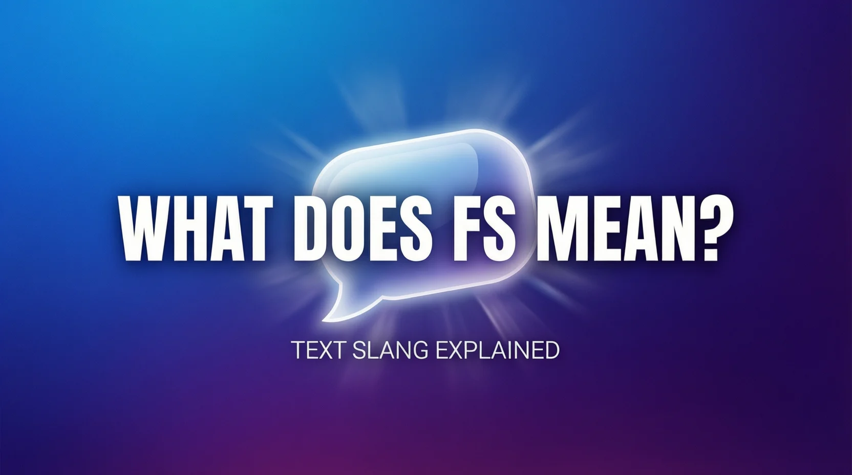 What Does FS Mean? The Real Meaning in Online Chats