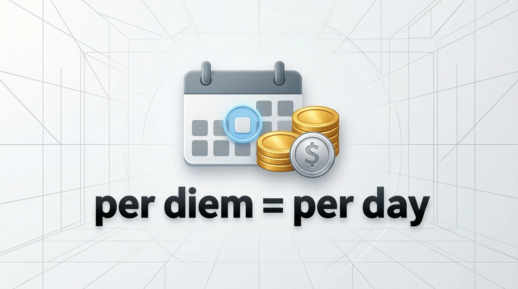 What Does Per Diem Mean? A Simple Guide to This Common Work