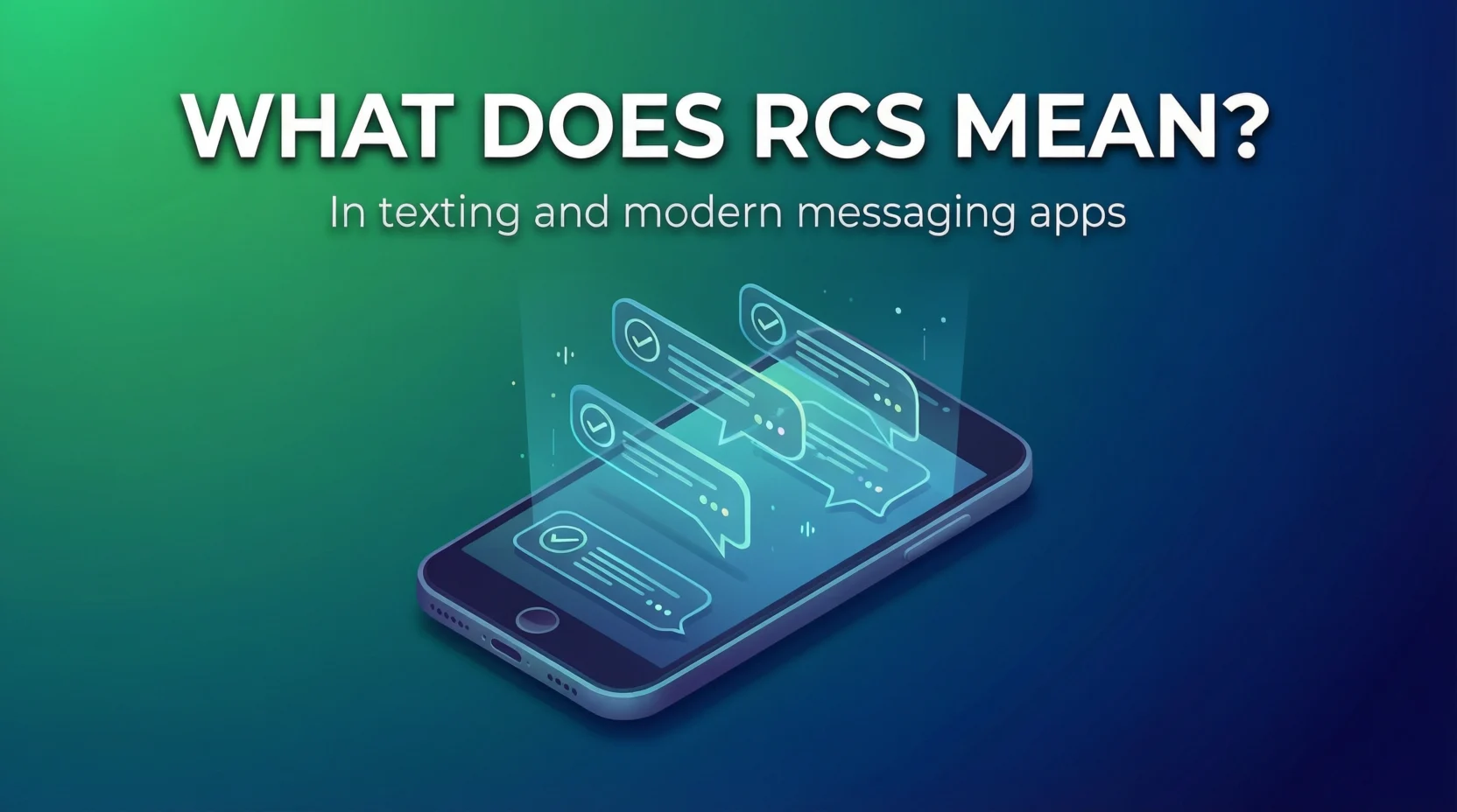 What Does RCS Mean? The Complete Guide to RCS in Texting
